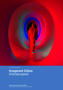 Imagined cities (Voicescapes) | London Met Repository